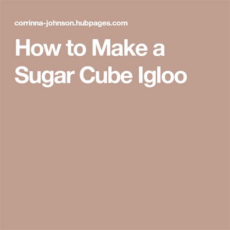 How To Make A Sugar Cube Igloo Igloo Craft Sugar Cubes Igloo