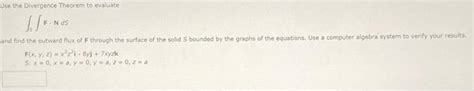 solved use the divergence theorem to evaluate ∫s∫f⋅nds and