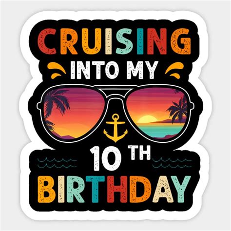 Cruising Into My 10th Birthday 10 Years Old Cruise Birthday Cruising
