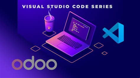 Como Desarrollar En Odoo Con Visual Studio Code YouTube