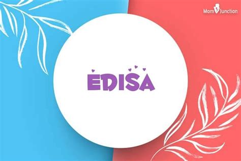 Explore Edisa Meaning Origin And Popularity