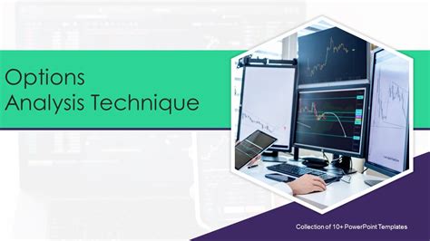 Options Analysis Technique Ppt PowerPoint Presentation Complete Deck With Slides