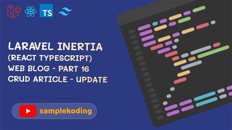 Laravel Inertia React Typescript Web Blog Part 16 Crud Article