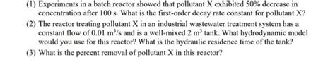 Solved 1 Experiments In A Batch Reactor Showed That Chegg Com