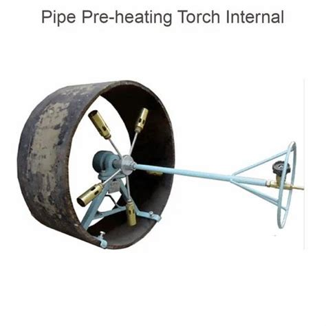 Pipe End Heating Torch Pipe Pre Heating Torch Internal Trader