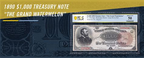 Pcgs Pcgs Banknote Grades Ultra Rare 1 000 Grand Watermelon Note Milled