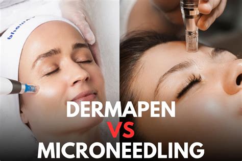 Dermapen Vs Microneedling Fitness Beauty Art