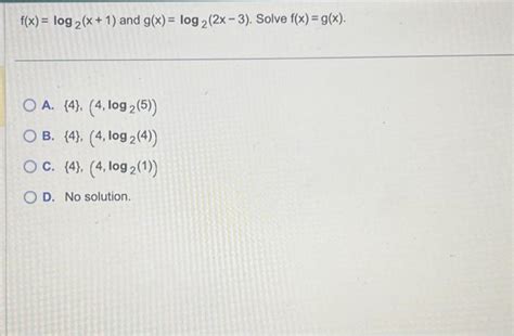 solved f x log2 x 1 and g x log2 2x−3 solve f x g x