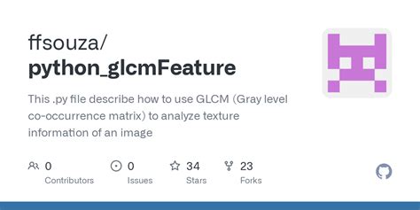 github ffsouza python glcmfeature this py file describe how to use
