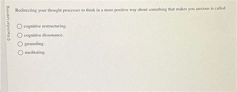 Solved ∞∞ ﻿redirecting Your Thought Processes To Think In A