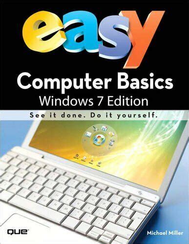 Easy Computer Basics Windows 7 Edition By Michael Miller Ebay