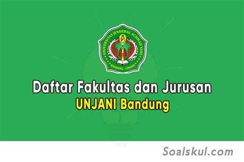 Daftar Fakultas Dan Jurusan Unjani Bandung Terbaru Soalskul