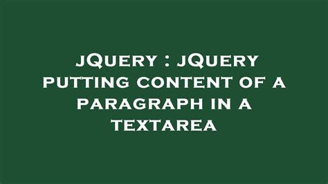 Jquery Jquery Putting Content Of A Paragraph In A Textarea Youtube