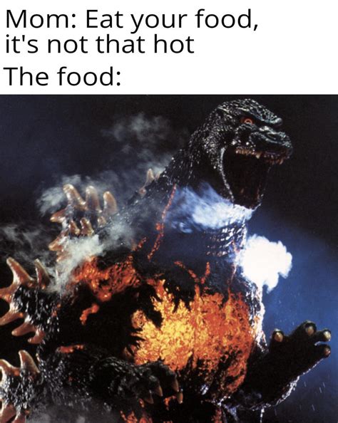 Ah Thats Hot R Godzilla