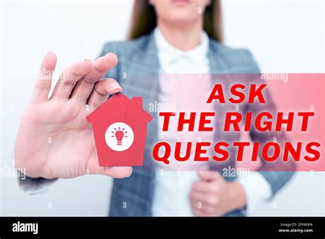 Writing Displaying Text Ask The Right Questions Concept Meaning Look For A Professional Advice
