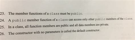 Solved 23 The Member Functions Of A Class Must Be Public