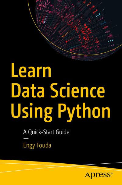 Learn Data Science Using Python: A Quick-Start Guide [Book]