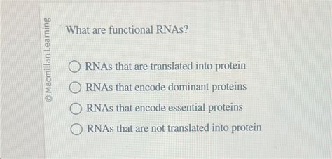 Solved What Are Functional Rnasrnas That Are Translated
