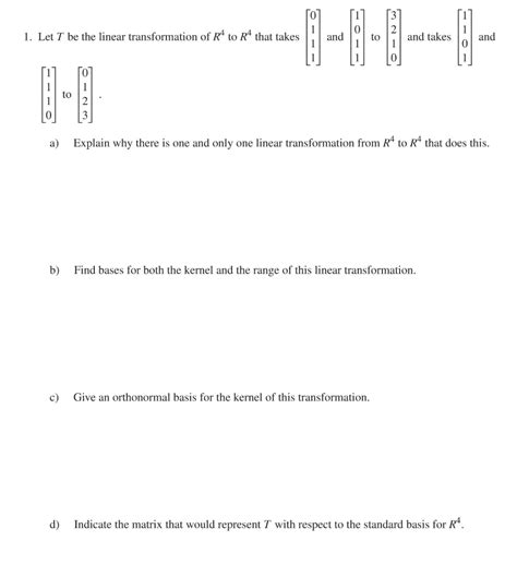 solved 1 let t be the linear transformation of r4 to r4