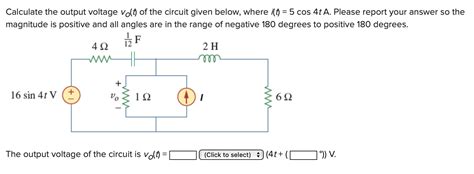 solved calculate the output voltage vo t of the circuit