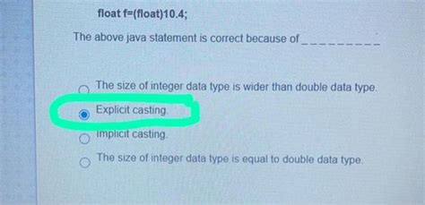Solved Float Ffloat104 The Above Java Statement Is Correct
