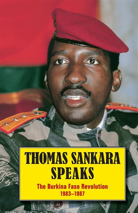Thomas Sankara Speaks The Burkina Faso Revolution 198387 Thomas