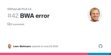 bwa error · issue 42 · diltheylab hla la · github