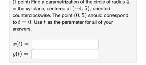 solved 1 point find a parametrization of the circle of