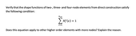 Solved Verify That The Shape Functions Of Two Three And