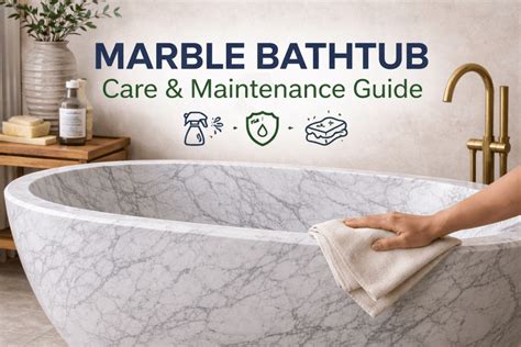 Marble Bathtub Care And Maintenance Guide Luxhomespace