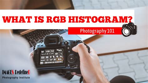 What Is An Rgb Histogram In Photography Images Redefined Photography