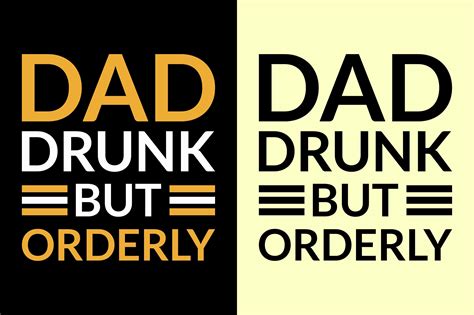 Dad Drunk But Orderly I Never T Shirt Illustration Par Emonsheik2019 · Creative Fabrica