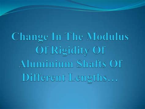 Modulus Of Rigidity PPTX Physics Science