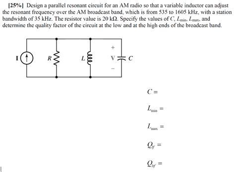 Solved I Design A Parallel Resonant Circuit For An AM Chegg
