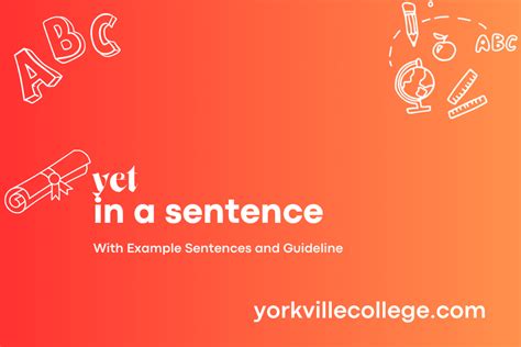 How To Use Yet In A Sentence Easy Examples