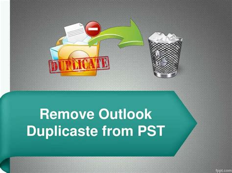 Ppt Ms Outlook Duplicate Remover Powerpoint Presentation Free Download Id7538573