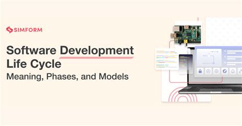 Software Development Life Cycle Meaning Phases And Models