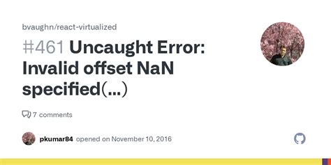 Uncaught Error Invalid Offset NaN Specified Issue Bvaughn React Virtualized GitHub