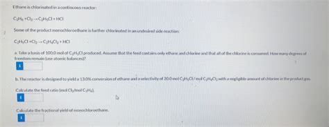 Solved Ethane Is Chlorinated In A Continuous Reactor Czhs