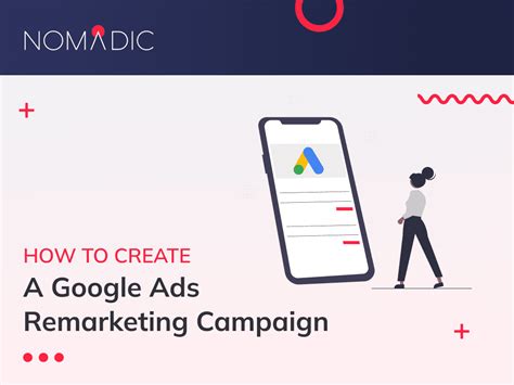 How To Create A Google Ads Remarketing Campaign