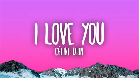 Céline Dion I Love You Youtube