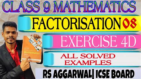 Class 9 Mathsfactorisationexercise 4d All Solved Examples Rs