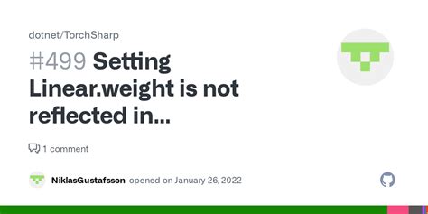 Setting Linearweight Is Not Reflected In Parameters · Issue 499 · Dotnettorchsharp · Github