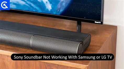 Fix Sony Soundbar Not Working With Samsung Or LG TV