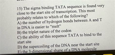 Solved The Sigma Binding Tata Sequence Is Found Very Close