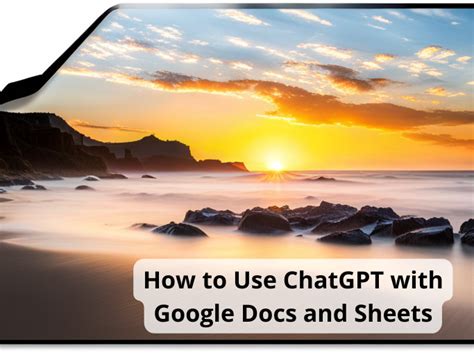 How To Use ChatGPT With Google Docs And Sheets Learn Chat GPT
