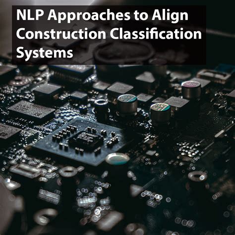 Nlp Approaches To Align Construction Classification Systems Building