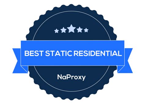 Static Rotating Residential Proxy Stable And Reliable Residential IP Service Provider NaProxy