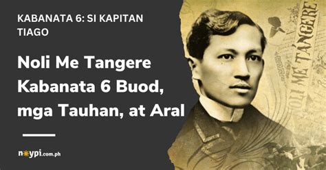 Noli Me Tangere Kabanata 6 Buod Mga Tauhan At Aral