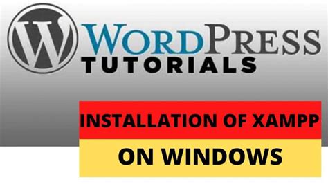 Wordpress For Beginners Installation Of Xampp On Windows Part 3